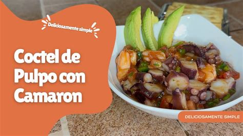 Cóctel De Pulpo Con Camarón Receta Fresca Y Deliciosa Youtube