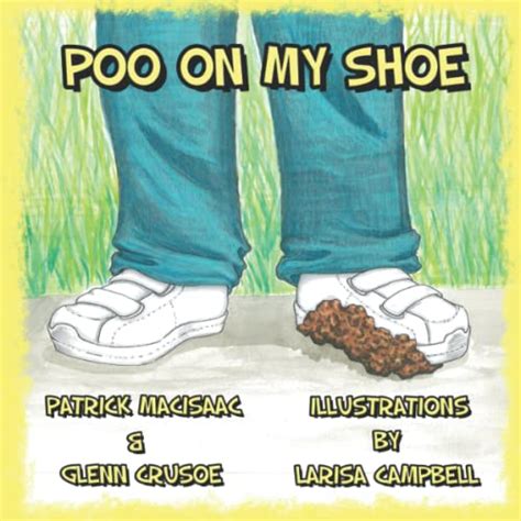 Poo On My Shoe By Patrick Macisaac Goodreads