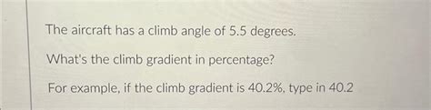 Solved The Aircraft Has A Climb Angle Of 5 5 Degrees Whats
