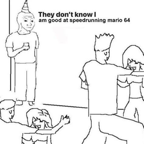 They Dont Know Meme