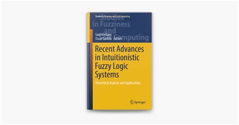 ‎recent Advances In Intuitionistic Fuzzy Logic Systems Par Said