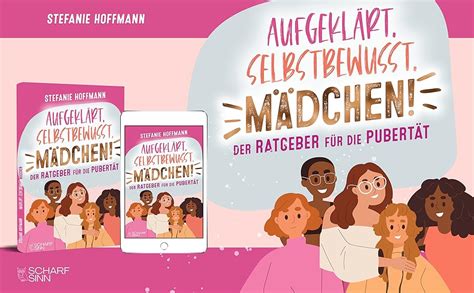 Aufgeklärt Selbstbewusst Mädchen Der Ratgeber Für Die Pubertät