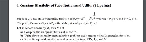 Solved 4 Constant Elasticity Of Substitution And Utility