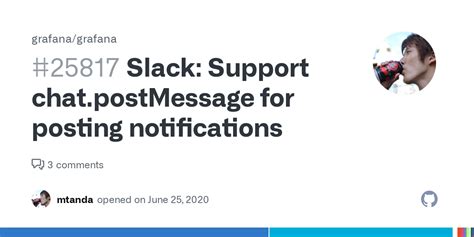 Slack Support Chatpostmessage For Posting Notifications · Issue 25817 · Grafanagrafana · Github