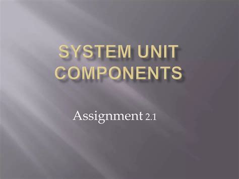 21 System Unit Components Pptx 21 System Unit Components Pptx
