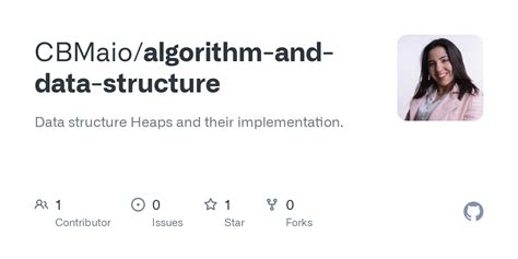 Github Cbmaioalgorithm And Data Structure Data Structure Heaps And