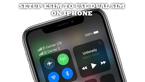How To Setup Esim On Iphone To Use Dual Sim On Iphone