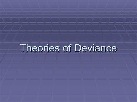 Theories Of Deviance Sociology Presentation