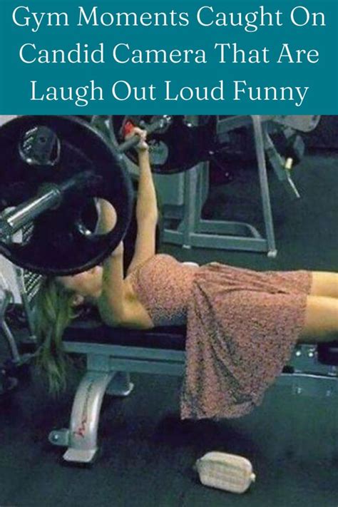 Gym Moments Caught On Candid Camera That Are Laugh Out Loud Funny Artofit