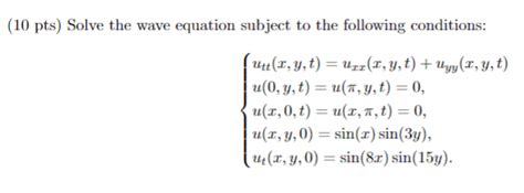 Solved Pts Solve The Wave Equation Subject To The Chegg