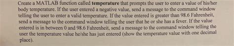 Solved Create A Matlab Function Called Temperature That