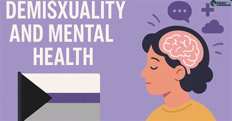 Demisexuality And Mental Health Misunderstood Realities