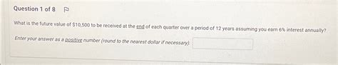 solved question 1 ﻿of 8what is the future value of 10 500