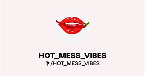 Hot Mess Vibes Twitter Instagram Tiktok Linktree