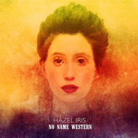 Hazel Iris Songs Events And Music Stats