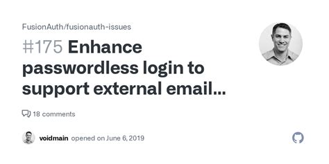 Enhance Passwordless Login To Support External Email Systems · Issue 175 · Fusionauth