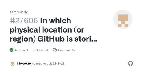 In Which Physical Location Or Region Github Is Storing The Repositories · Community
