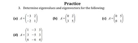 Solved Practice 3 Determine Eigenvalues And Eigenvectors