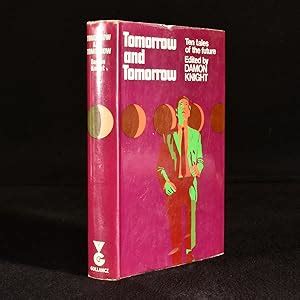 Tomorrow And Tomorrow Ten Tales Of The Future By Damon Knight Ed