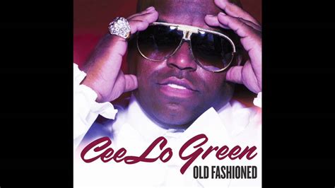Cee Lo Green Old Fashioned Audio Youtube