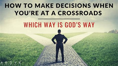 How To Make Decisions When Youre At A Crossroads Which Way Is Gods