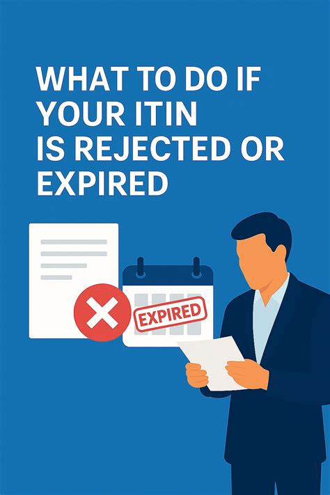 What To Do If Your Itin Is Rejected Or Expired A Complete Guide