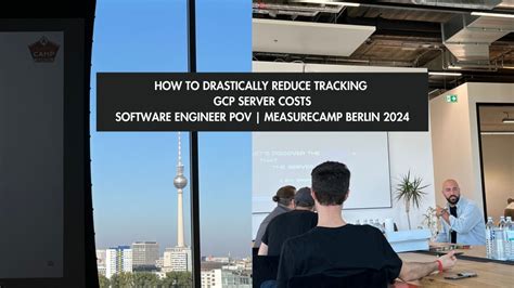 How To Drastically Reduce Tracking Gcp Server Costs Software Engineer Pov Measurecamp Berlin