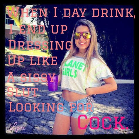 Day Drinking Turns Me Into A Sissy R Xxxsexcaptions