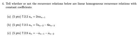 Solved 4 Tell Whether Or Not The Recurrence Relations Below