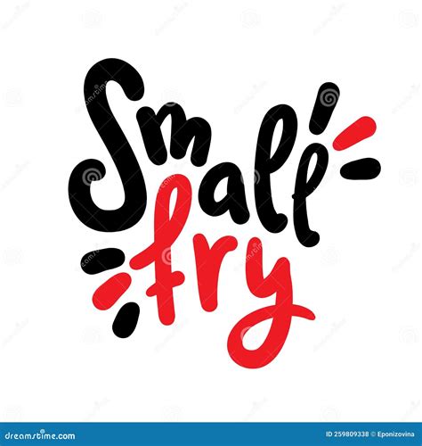 Small Fry Simple Inspire Motivational Quote Youth Slang Idiom Stock