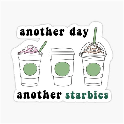 Another Day Another Starbies Sticker For Sale By Madimakes Redbubble