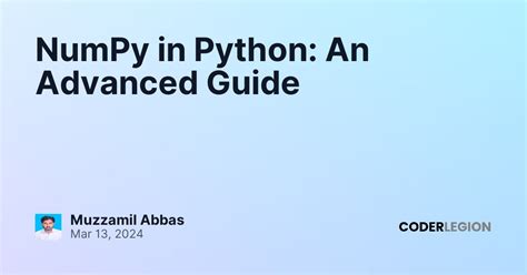 Numpy In Python An Advanced Guide Coder Legion