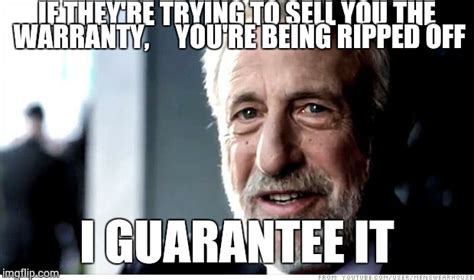 I Guarantee It Meme Imgflip