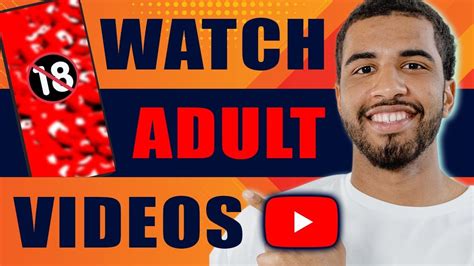 how to watch adult videos on youtube 2025 youtube