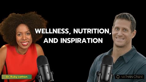 Dr Ruby Lathon Wellness Nutrition And Inspiration Nathan Crane Podcast Youtube