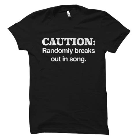 Caution Randomly Breaks Out In Song Shirt Otzi Shirts