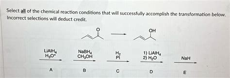 Select All Of The Chemical Reaction Conditions That Will Successfully