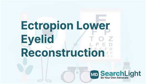 Ectropion Lower Eyelid Reconstruction Lower Eyelid Reconstruction