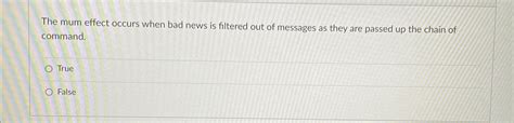 Solved The Mum Effect Occurs When Bad News Is Filtered Out
