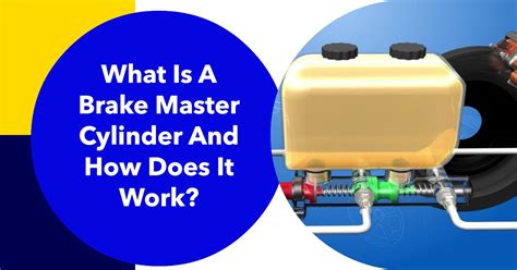 What Is A Brake Master Cylinder And How Does It Work
