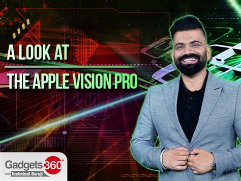 Video Gadgets 360 With Tg A Look At The Apple Vision Pro Gadgets 360