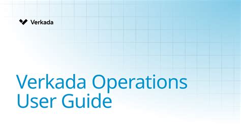 Verkada Operations User Guide Verkada Cameras Verkada Help