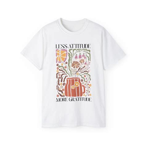 Flowers Tee Unisex Ultra Cotton Tee Less Attitude More Etsy