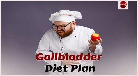 Your Complete Gallbladder Diet Plan For Lasting Wellness Aestheticbeats