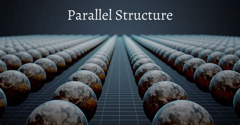 What Is Parallel Structure Grammar Girl 11 Comments