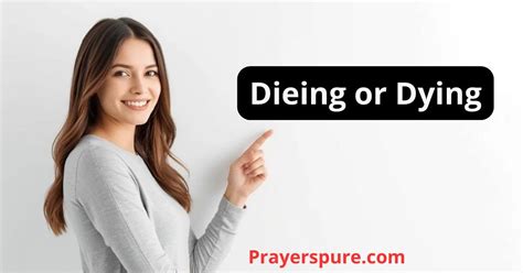 Dieing Or Dying Correct Spelling Meaning And Usage Explained