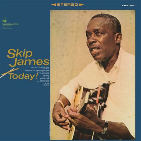 Skip James Today
