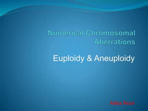 Numerical Chromosomal Aberrations Pptx