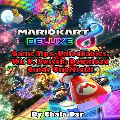 Mario Kart 8 Deluxe Game Tips Unlockables Wii U Switch Download