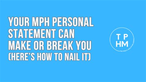 Your Mph Personal Statement Can Make Or Break You Heres How To Nail It The Public Health